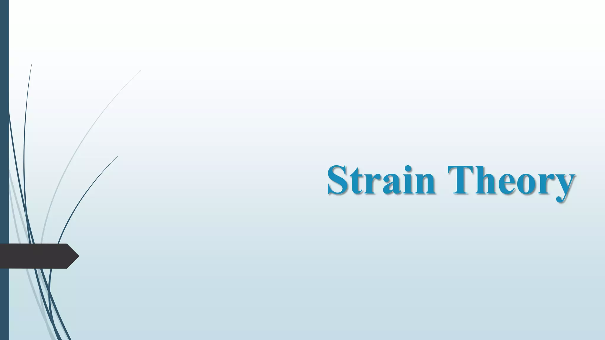 Strain Theory | PPTX
