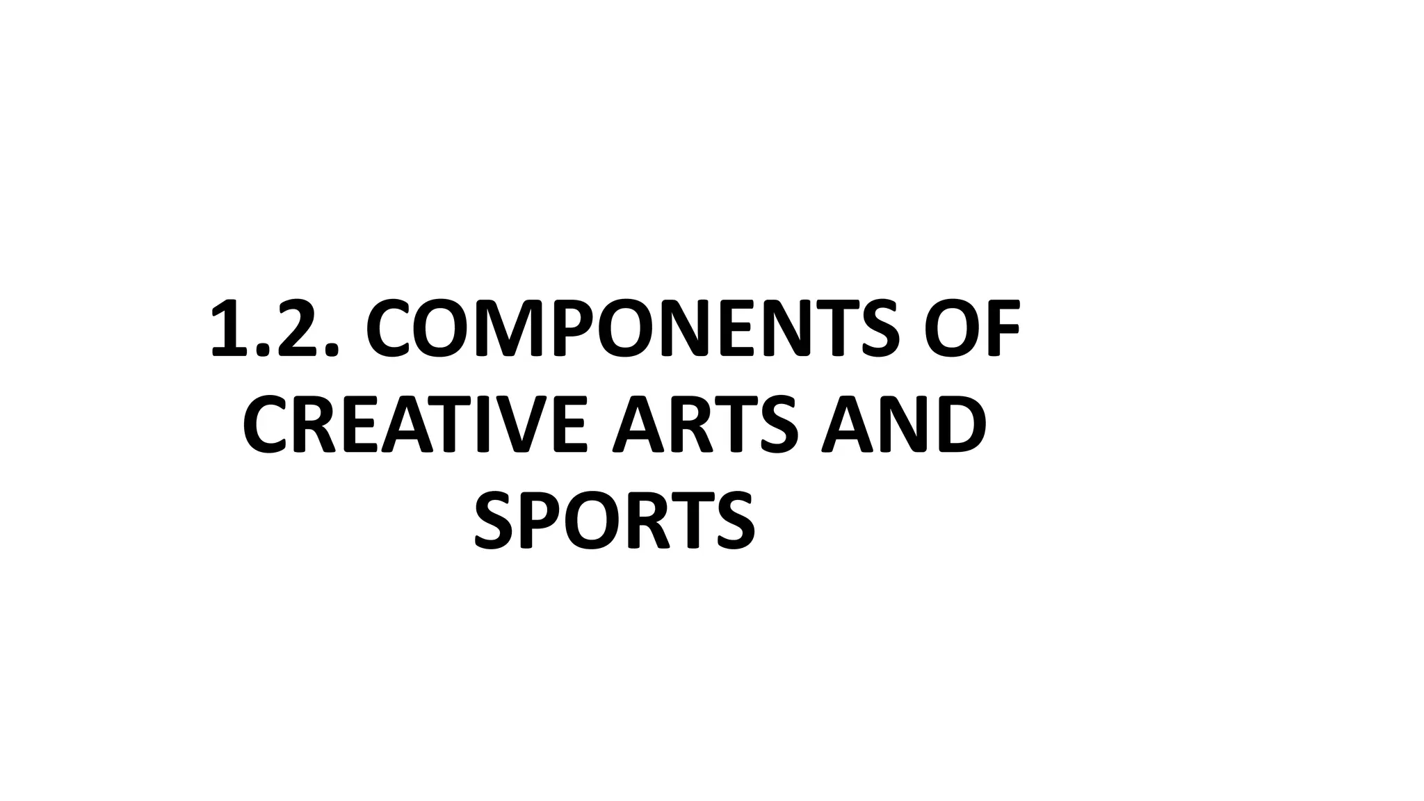 STRAND 1.0 FOUNDATIONS OF CREATIVE ARTS AND SPORTS.pptx