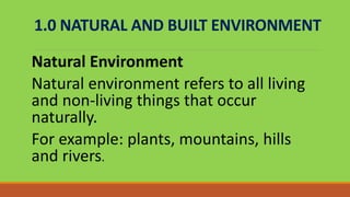 STRAND 1.0 - NATURAL AND BUILT ENVIRONMENTS.pptx