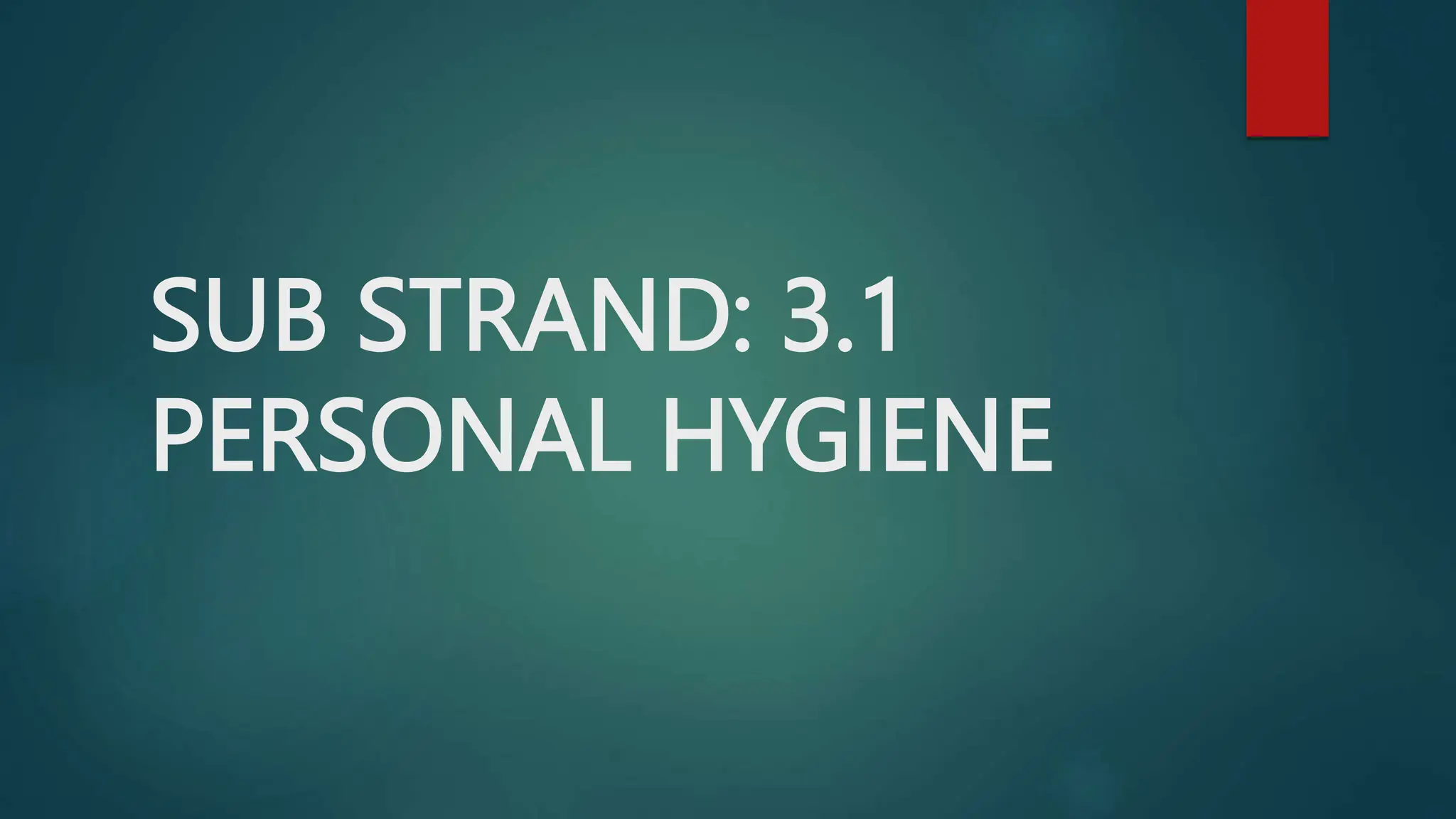 STRAND 3.0 HYGIENE PRACTICES.pptx grade 4 | PPTX