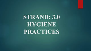 STRAND 3.0 HYGIENE PRACTICES.pptx grade 4 | PPT