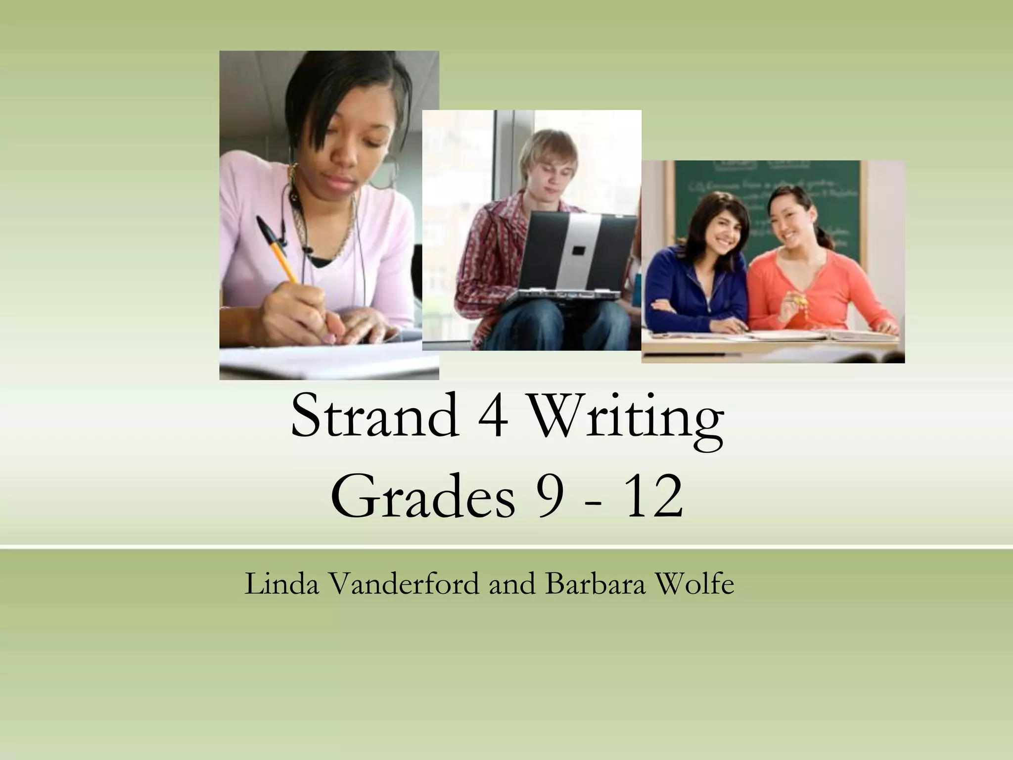 Strand 4 writing grades 9 12 sesssion final 5-11-11 | PPTX