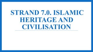 STRAND 7.0. ISLAMIC.pptx GRADE 8 CBC KIDS | PPT