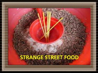 Strange street food | PPT