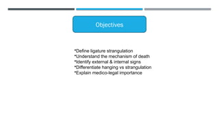 Strangulation by ligature forensic medicine | PPTX