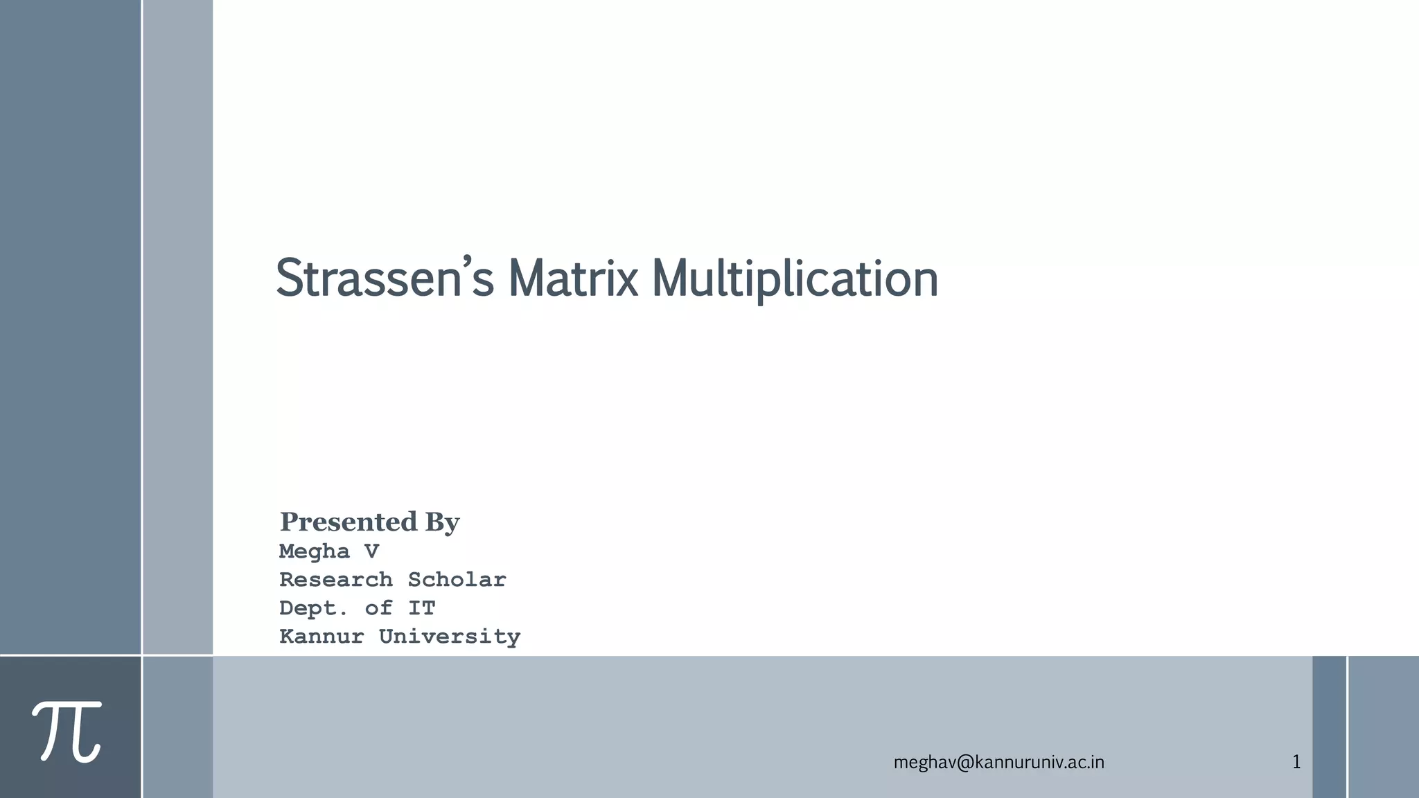 Strassen's matrix multiplication | PPTX