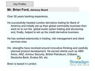 Stratadigm Key Profiles | PPT | Business Banking & Finance | Business