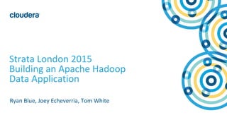 Building an Apache Hadoop data application | PPT