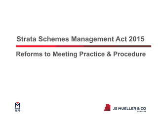 Strata Meetings and the New Laws | PPT
