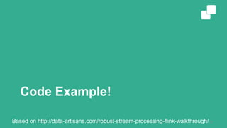 Robust stream processing with Apache Flink | PPTX