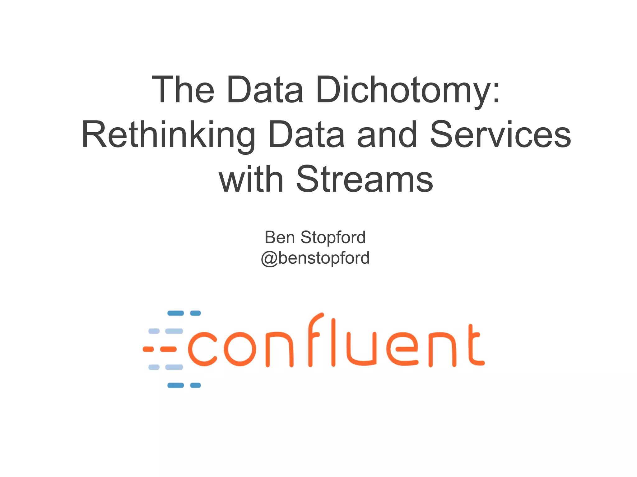 Strata Software Architecture NY: The Data Dichotomy | PPT