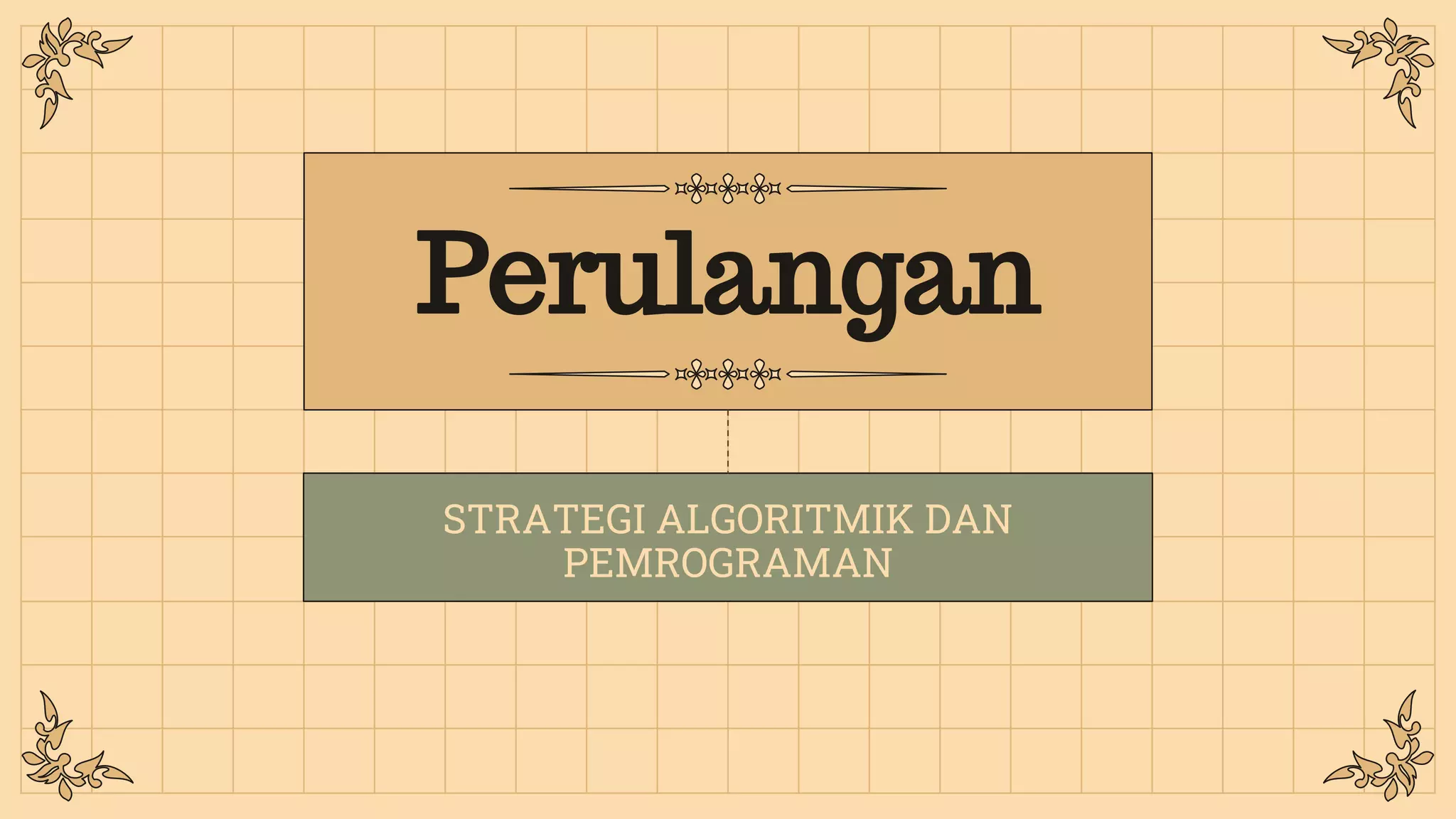STRATEGI ALGORITMIK DAN PEMROGRAMAN - PERULANGAN.pptx