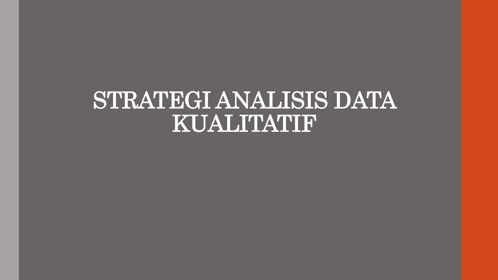 STRATEGI ANALISIS DATA KUALITATIF.pptx