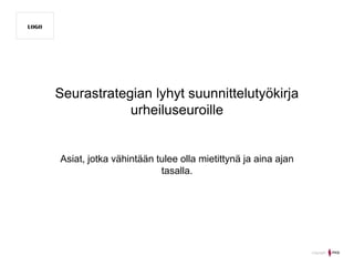Strategian suunnittelutyökirja urheiluseuroille | PPT