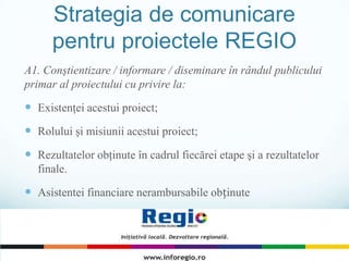 Proiecte Regio-Strategia şi planul de comunicare | PPT