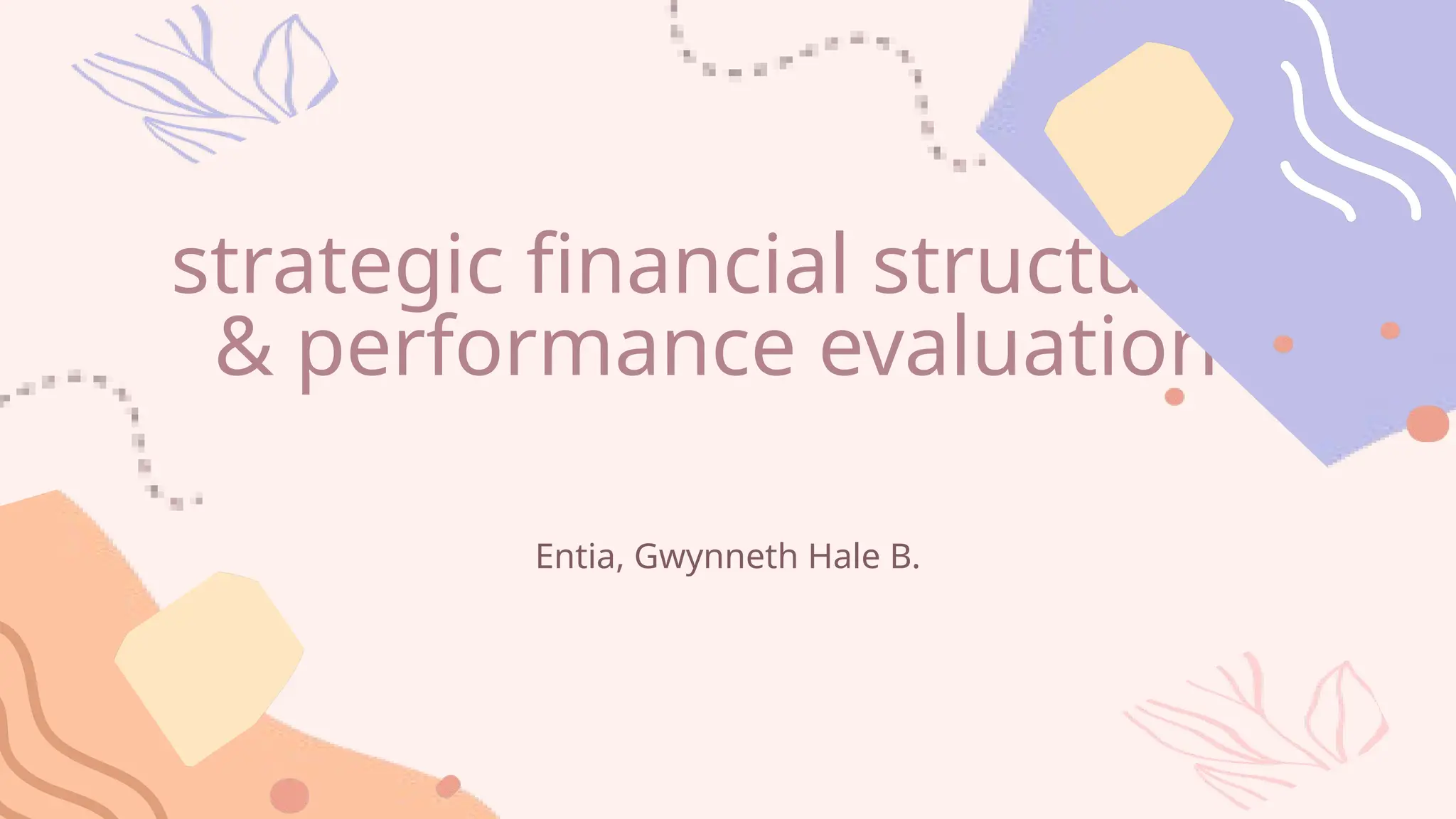 strategic-financial-structures-performance-evaluation.pptx