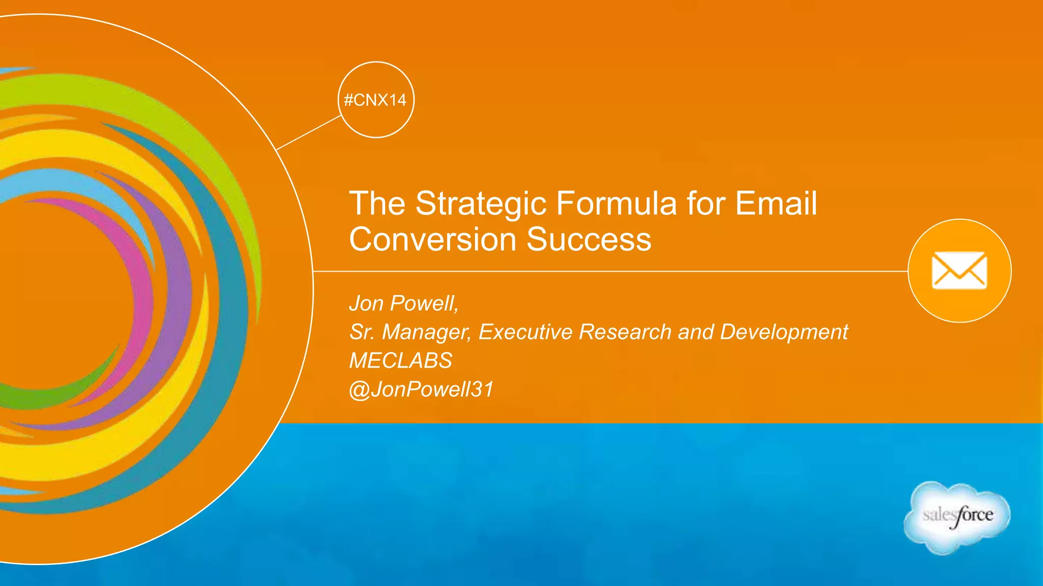 #CNX14 - The Strategic Formula for Email Conversion Success | PPT
