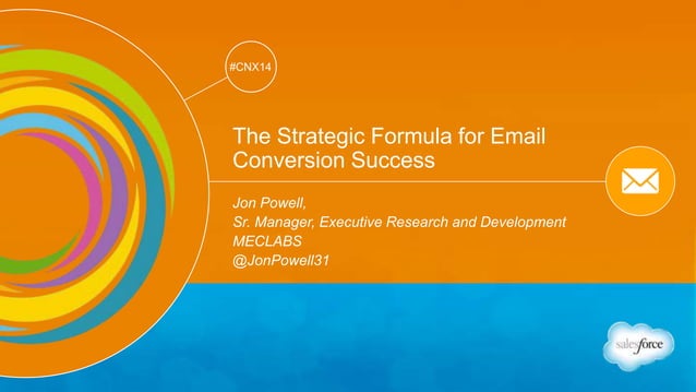 #CNX14 - The Strategic Formula for Email Conversion Success | PPT