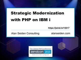 Strategic Modernization with PHP on IBM i | PPT
