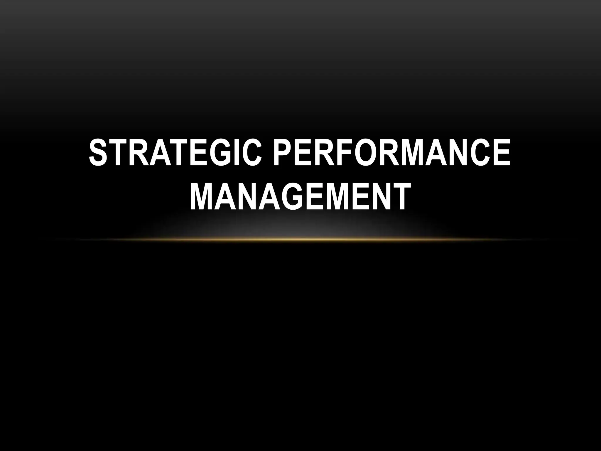 STRATEGIC-PERFORMANCE-MANAGEMENT-402-HRM.pptx