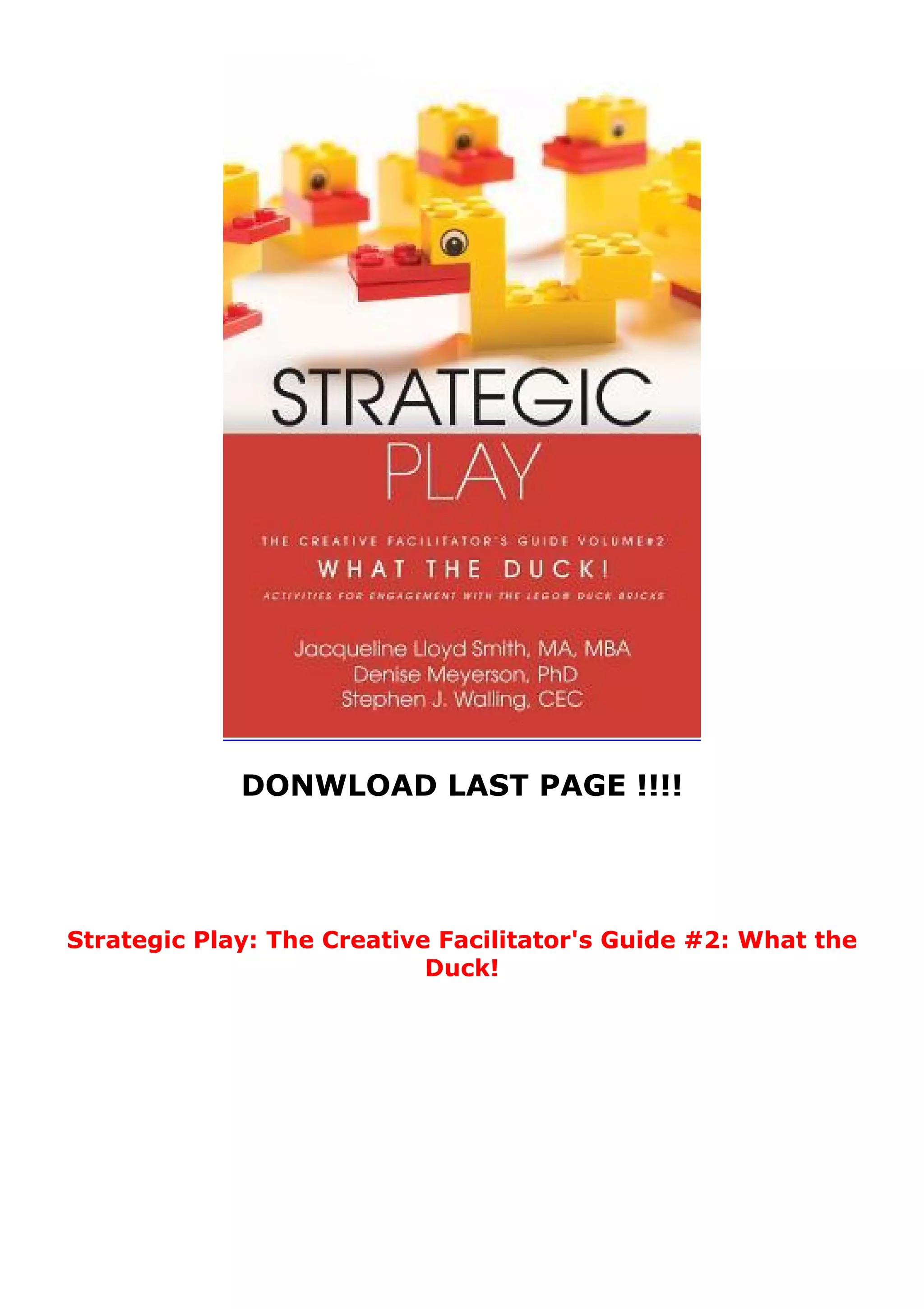 Strategic Play: The Creative Facilitator's Guide #2: What the Duck! | PDF