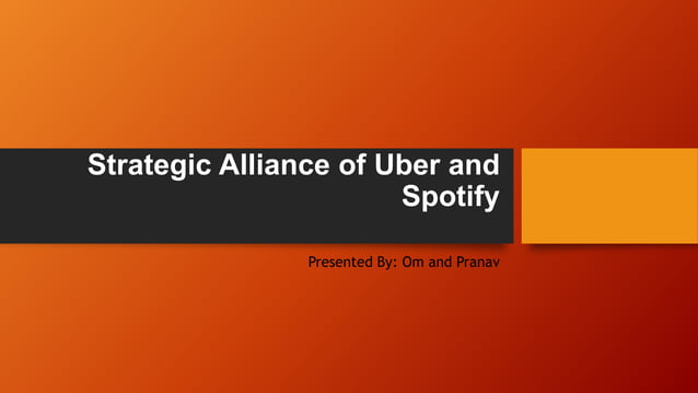 Strategic Alliance of Uber and Spotify.pptx