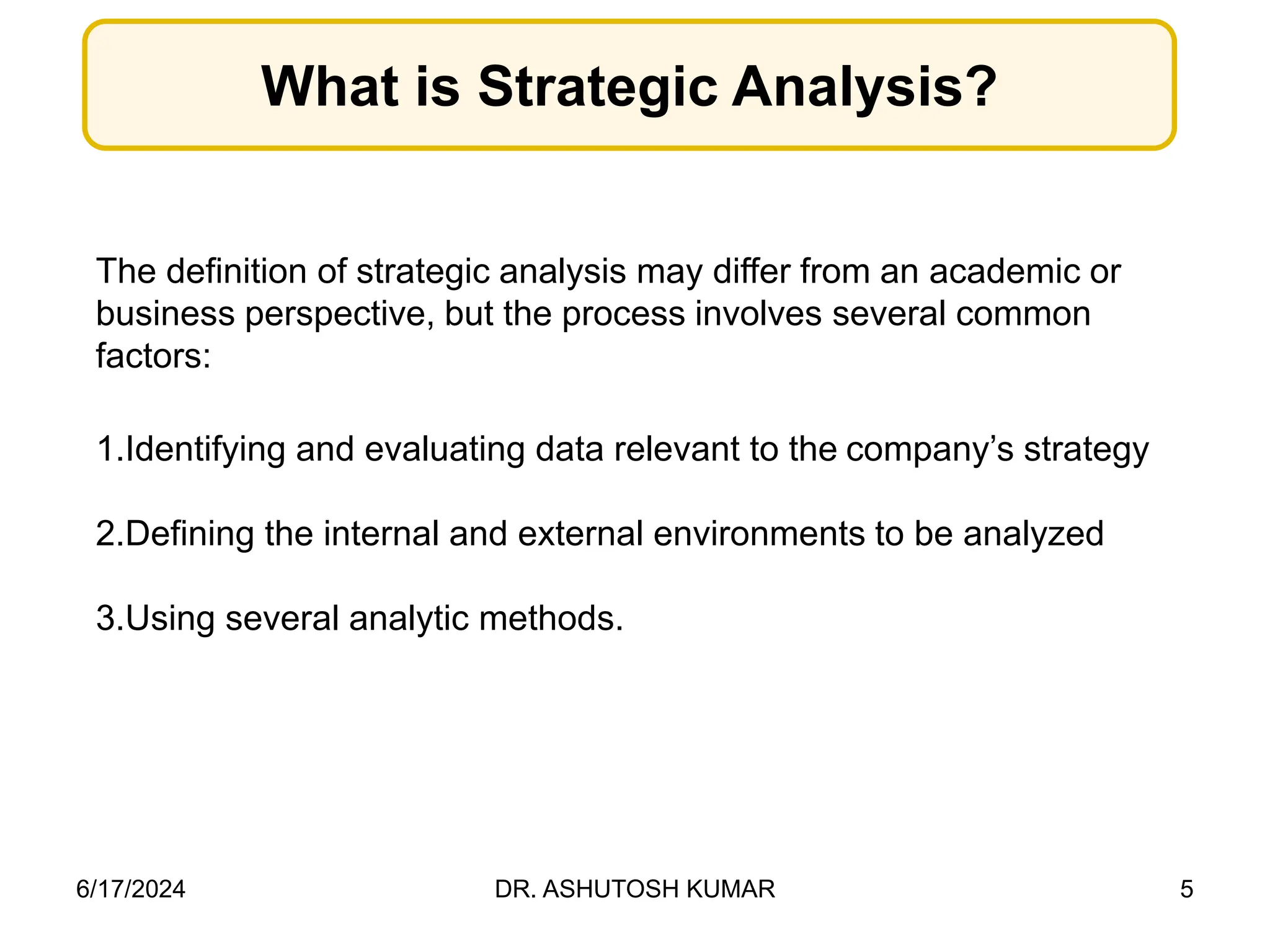 Strategic Analysis-Strengths, Weaknesses, Opportunities, and Threats,.ppt