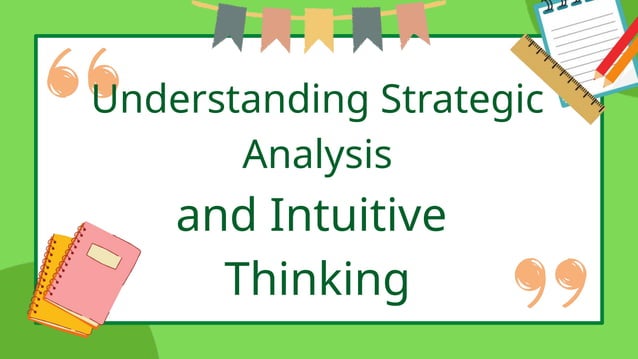 strategic analysis and intuitive thinking.pptx