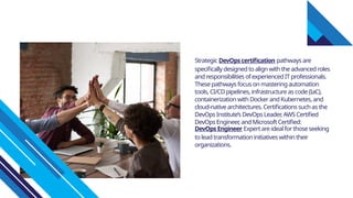Strategic DevOps Certification Pathways for Experienced IT Professionals.pptx