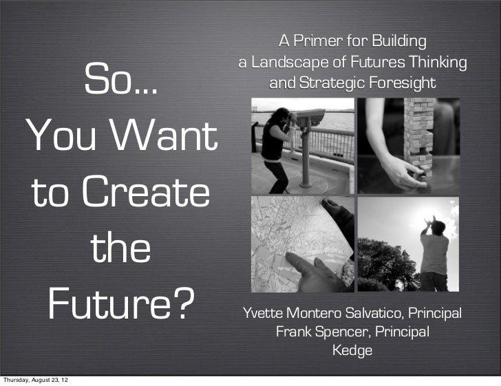 So... You Want To Create The Future?