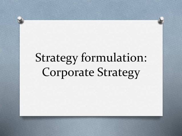 Strategic formulation: corporate strategy | PPTX | Business | Business ...
