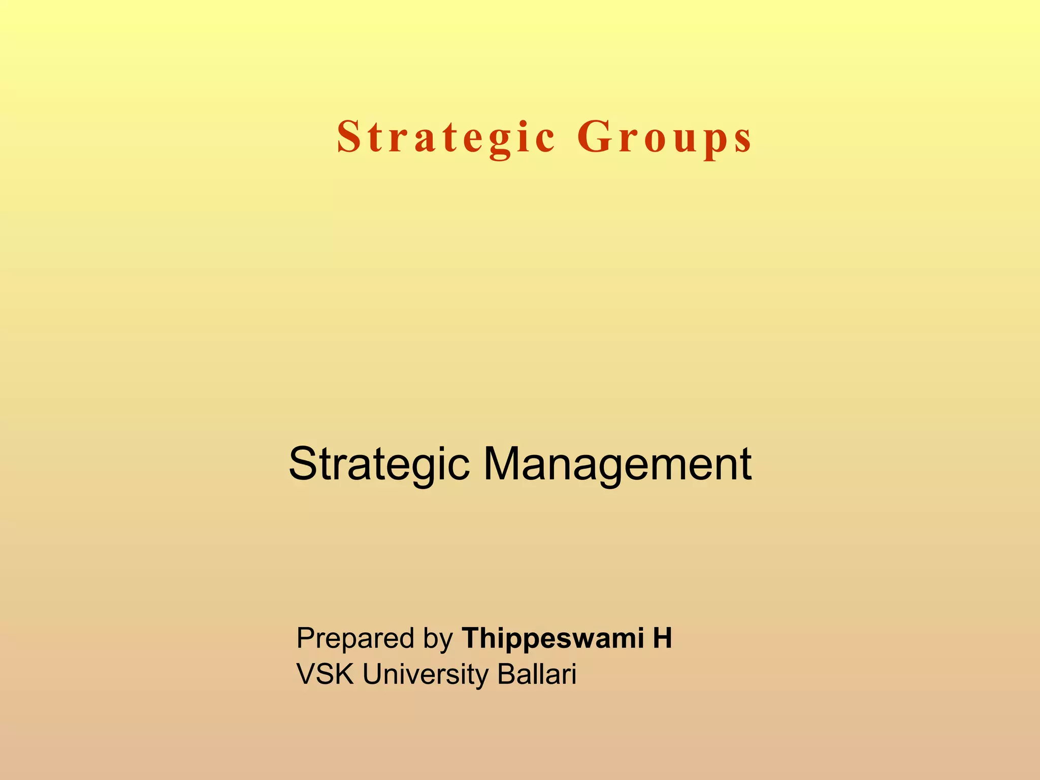 Strategic groups in Strategic Management | PPTX