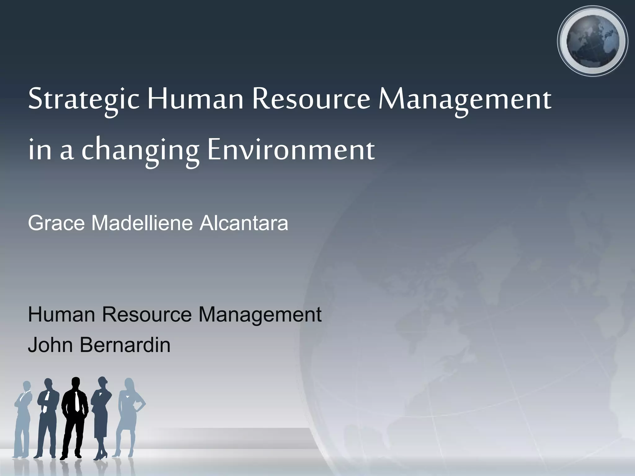 Strategic human resource management in a changing environment | PPTX