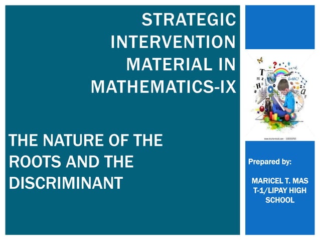 Strategic intervention material discriminant and nature of the roots ...