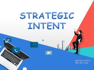 Strategic Management Process Strategic Intent | PPTX