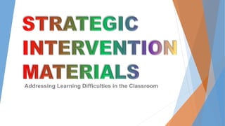 SIM Strategic Intervention Materials.pptx