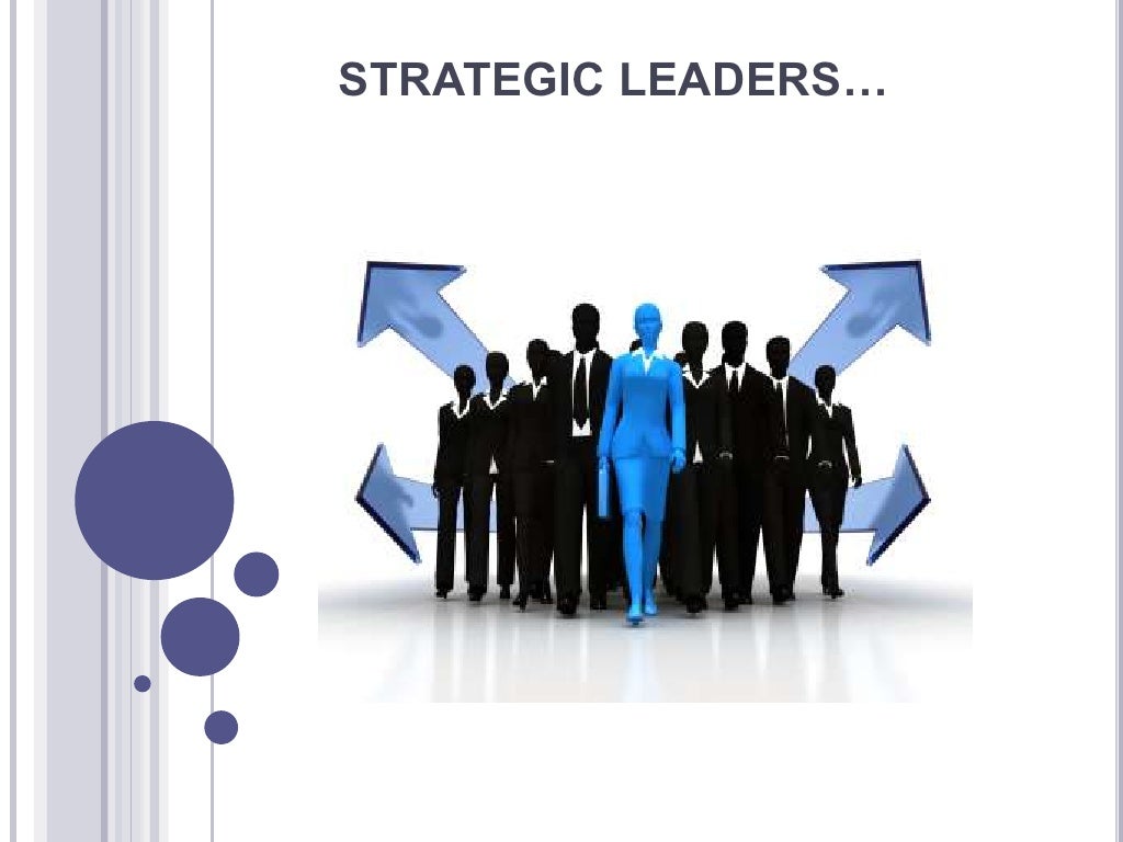 Strategic leaders