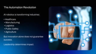Strategic Leadership in AI Robotics: Driving Innovation with Vision and ...