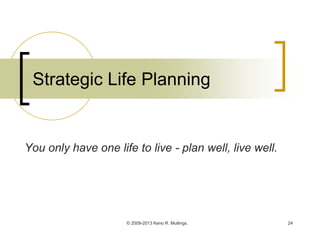Strategic Life Plan System - You only have one life to live - plan well ...