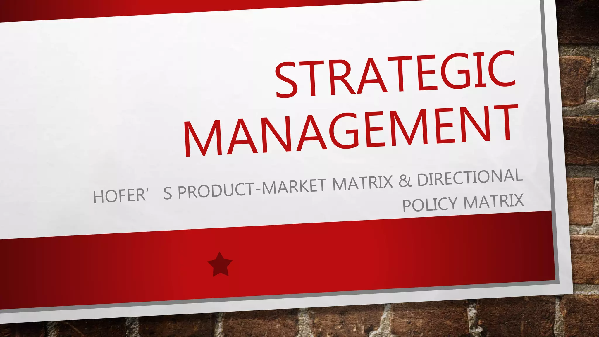 Strategic Management- HOFER’S PRODUCT -MARKET MATRIX and DIRECTIONAL ...