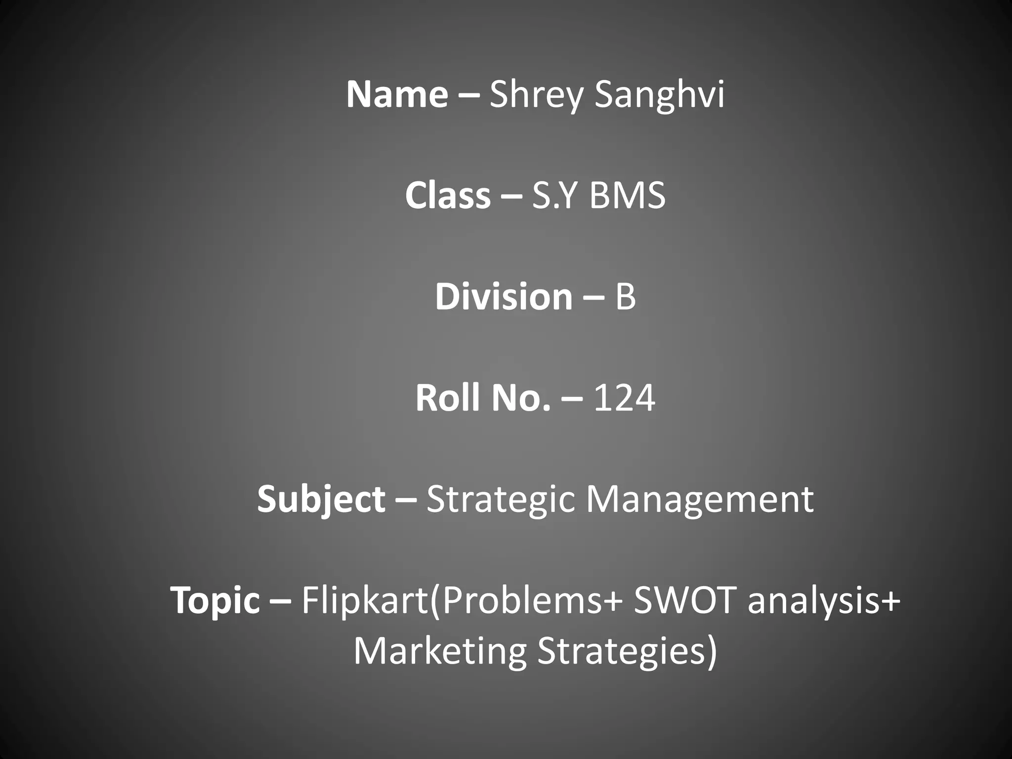 Flipkart : SWOT Analysis + Strategic Management | PPTX