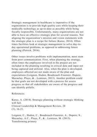 Strategic management in healthcare is imperative if the organiza.docx ...