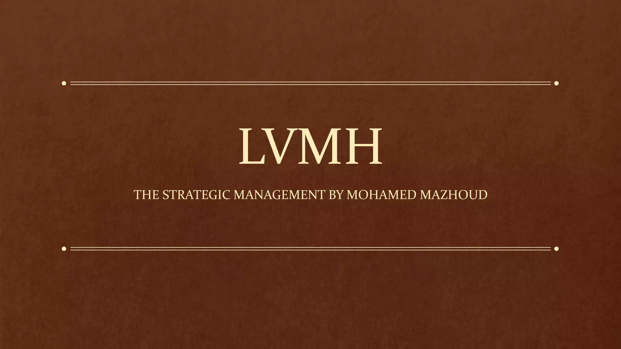 Strategic Management LVMH | PPTX