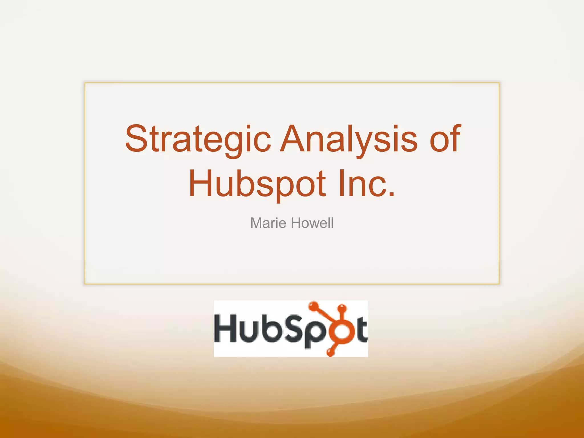 Strategic Analysis of Hubspot Inc. | PPTX
