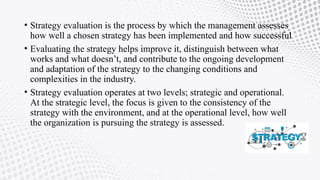 Evaluation of strategy, strategic Management.pptx