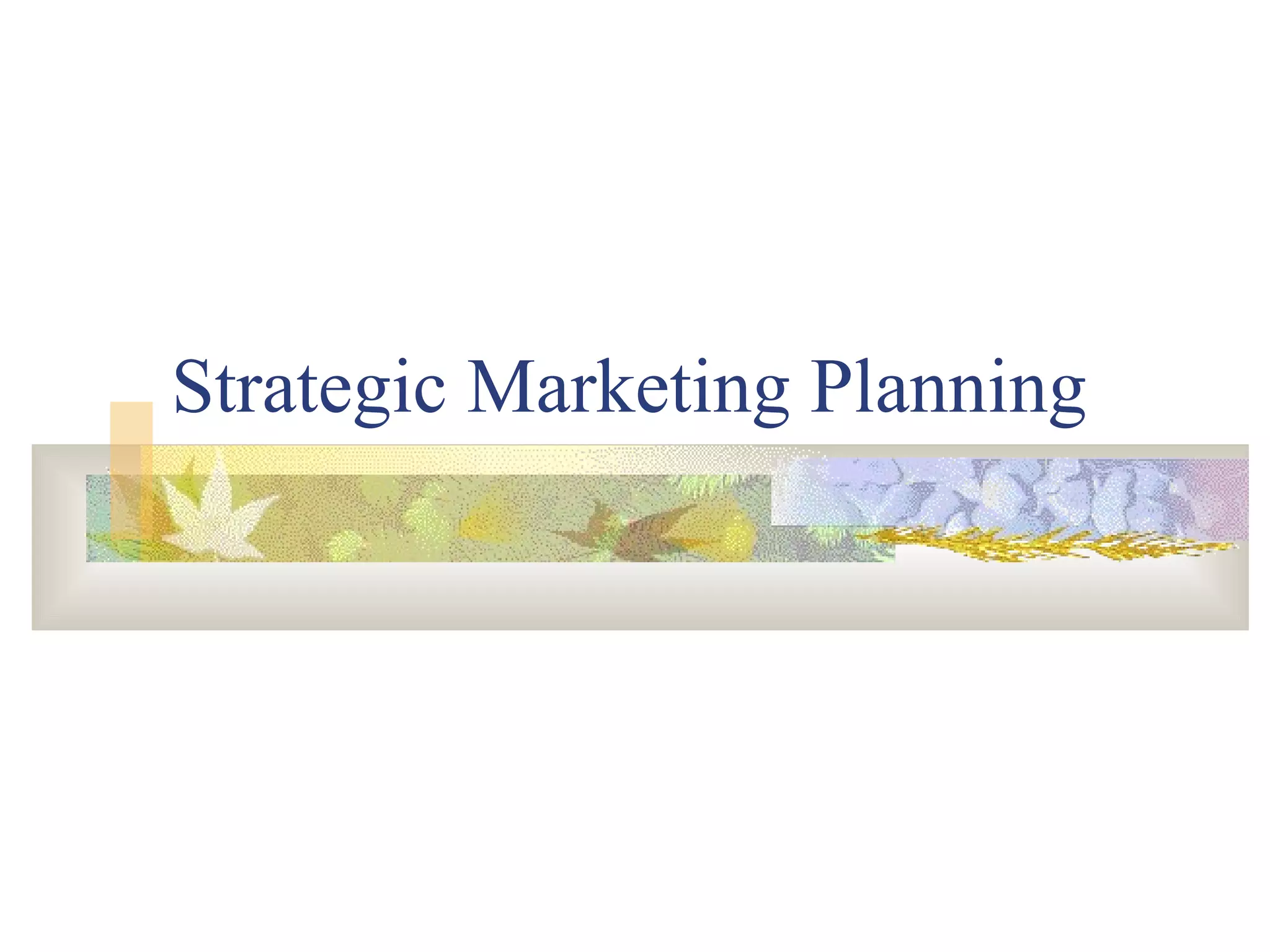 Strategic marketing planning | PPT
