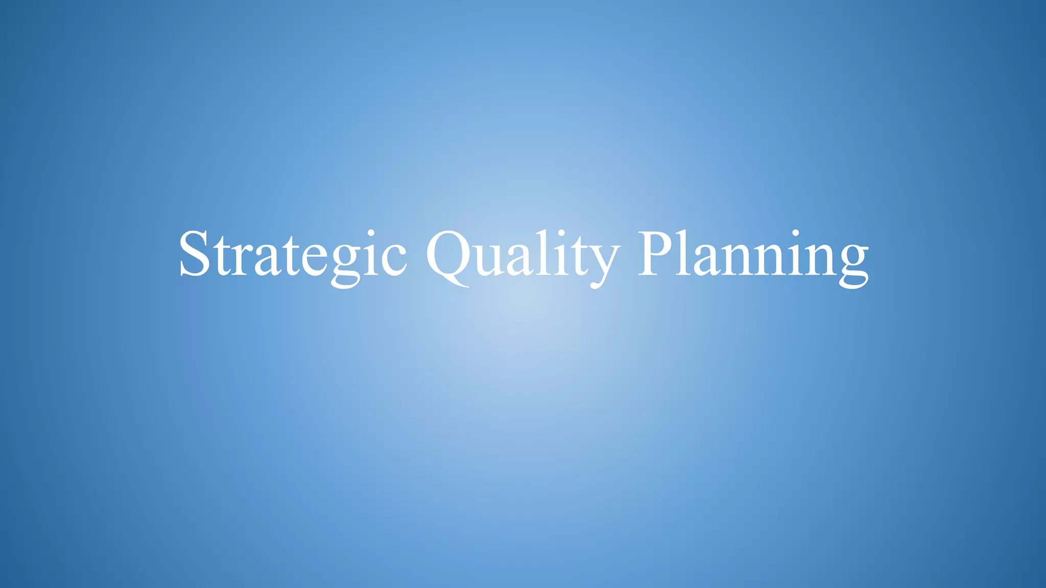 Strategic quality planning | PPTX