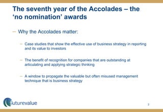 Evolution of the annual report: Strategic Report Accolades | PPTX