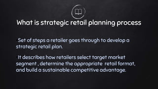 Strategic retail planning process | PPT