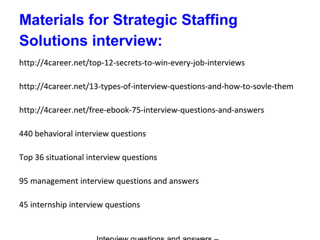 Strategic staffing solutions interview questions and answers | PPT